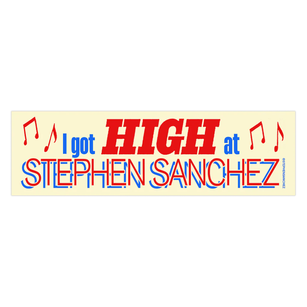 Stephen Sanchez - I Got High Bumper Sticker - Stephen Sanchez Official ...